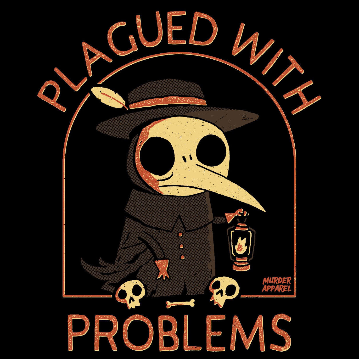 Plagued With Problems T-shirt – Murder Apparel