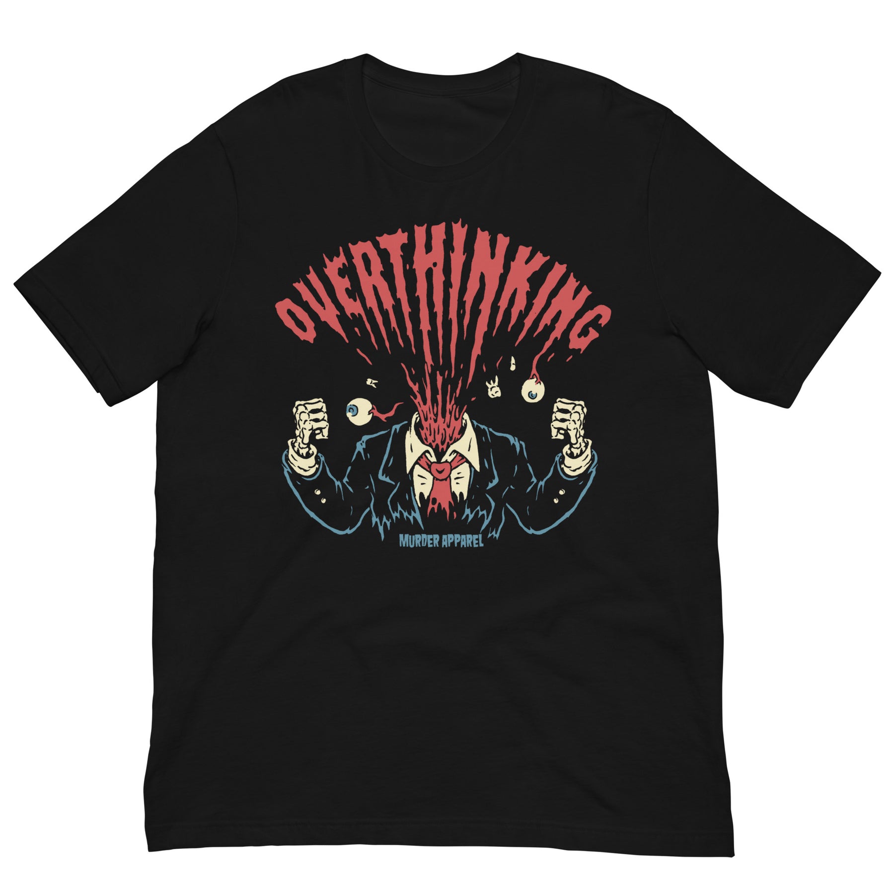 Overthinking T-shirt – Murder Apparel