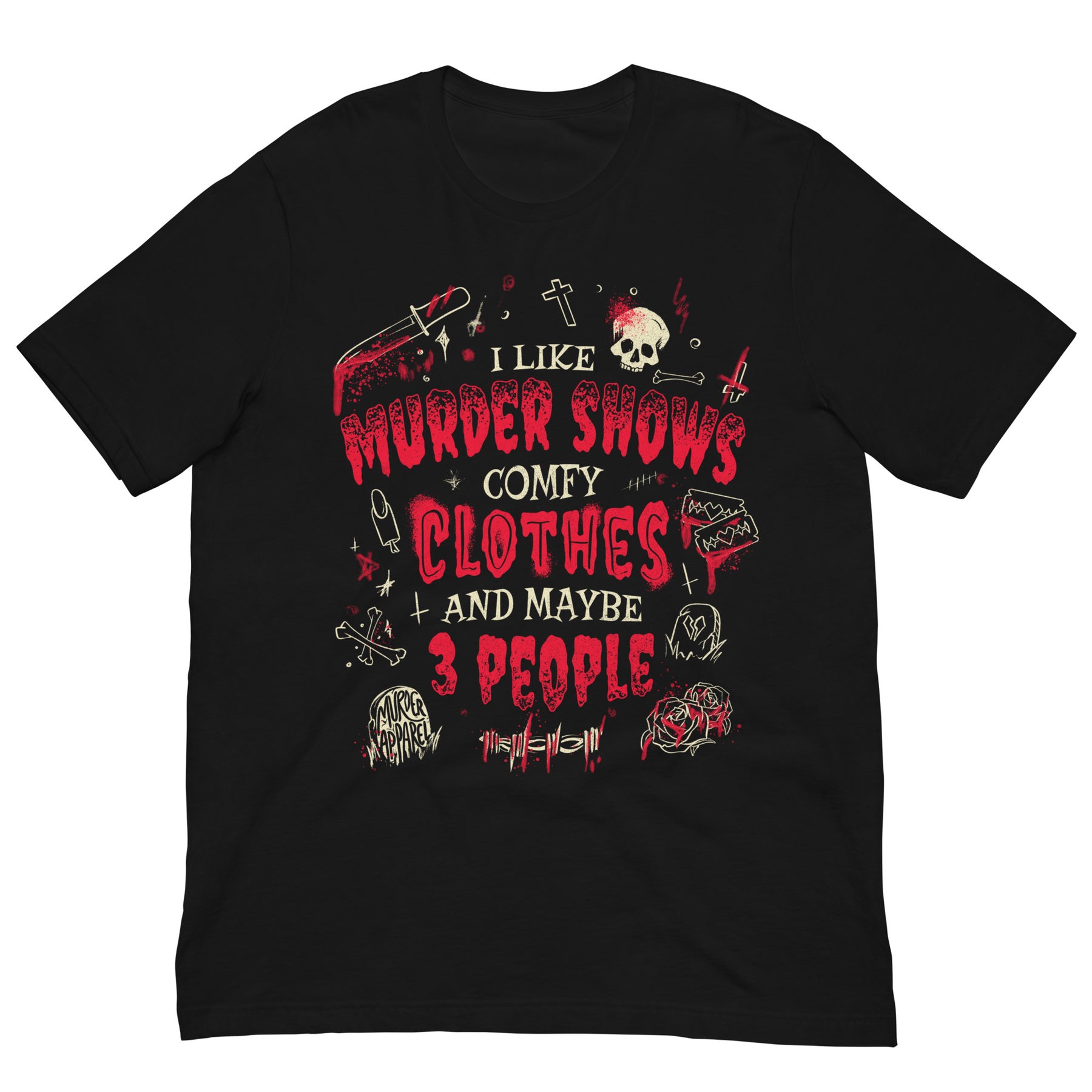 Murder Shows and Comfy Clothes T-Shirt – Murder Apparel